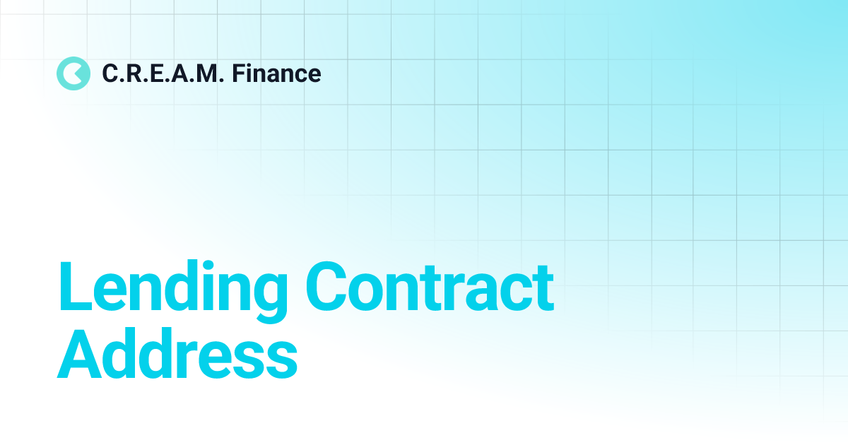 Lending Contract Address | C.R.E.A.M. Finance